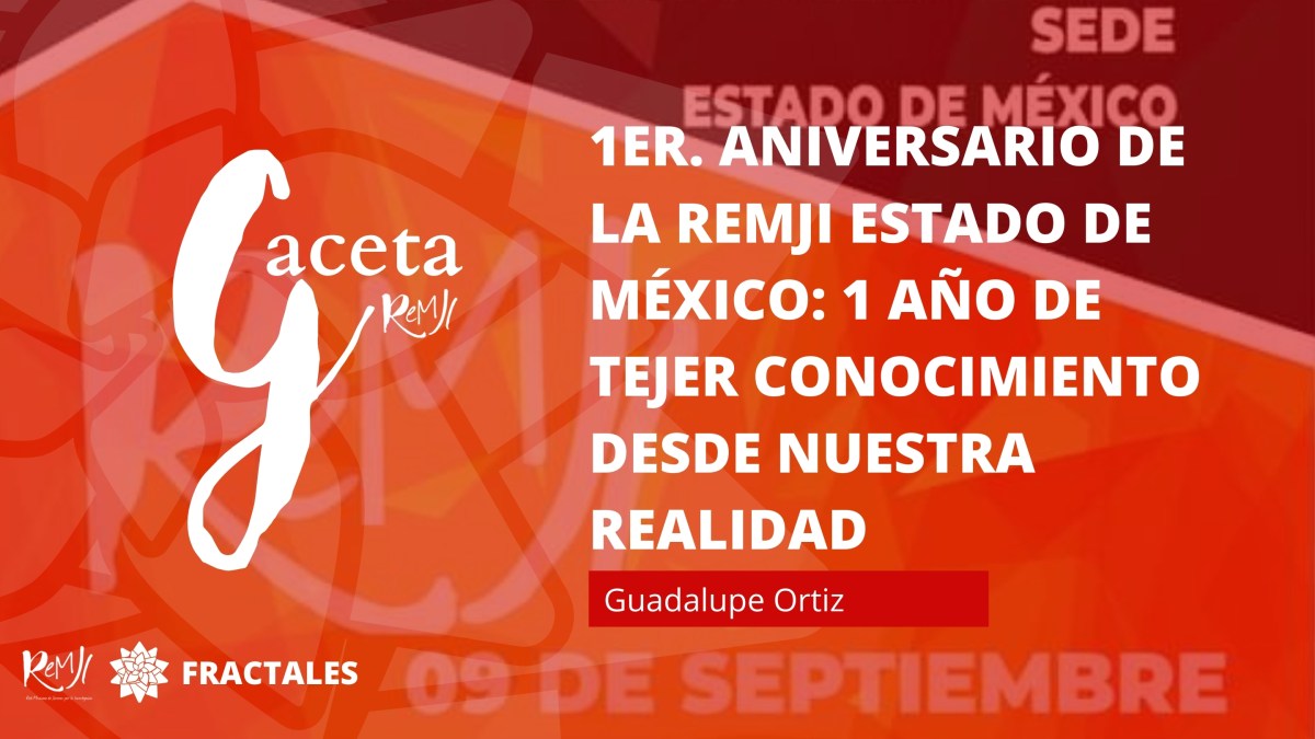 1er. Aniversario de la ReMJI Estado de México: 1 año de tejer ...
