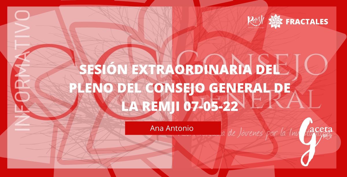 Sesión extraordinaria del Pleno del Consejo General de la ReMJI 07-05-22