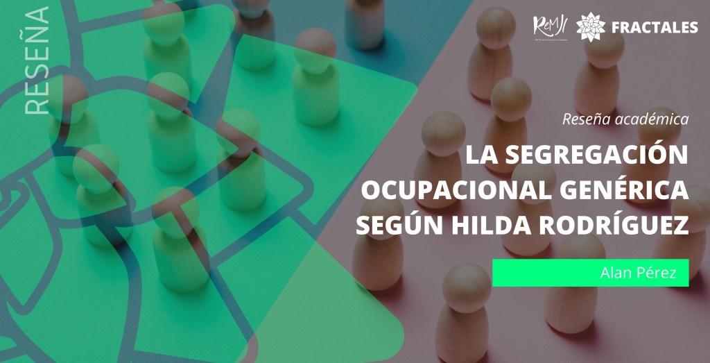 La segregación ocupacional genérica según Hilda Rodríguez